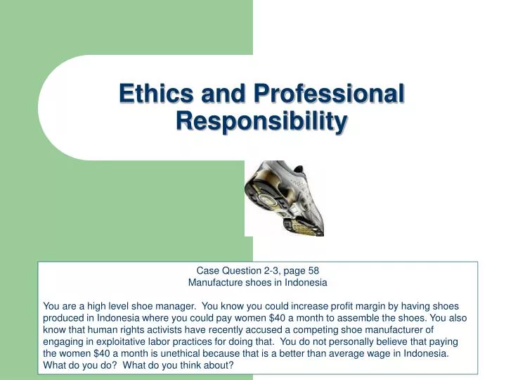 PPT - Ethics and Professional Responsibility PowerPoint Presentation ...