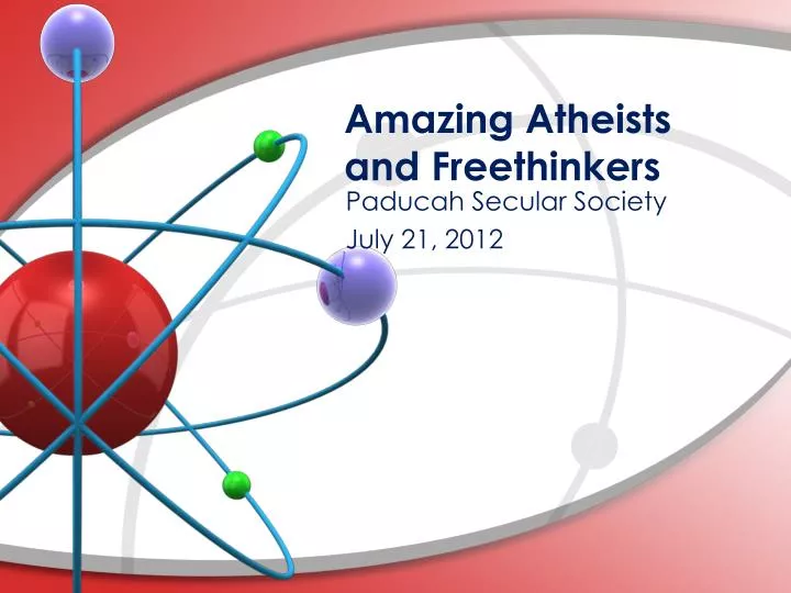 PPT - Amazing Atheists and Freethinkers PowerPoint Presentation, free ...