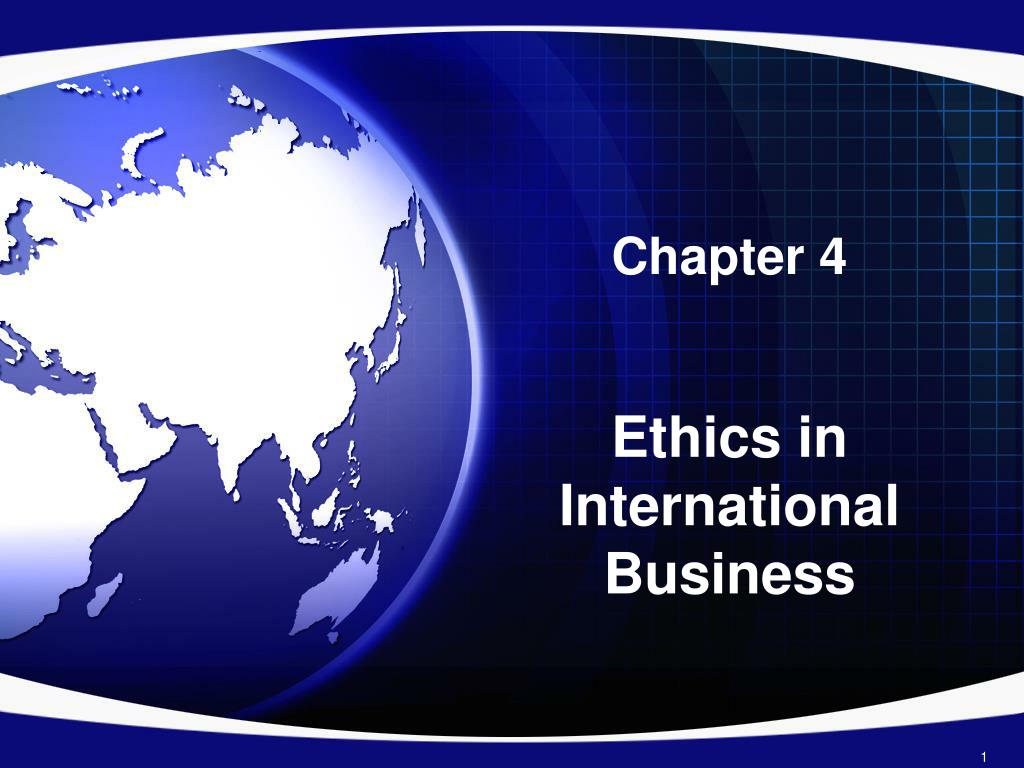 PPT - Chapter 4 Ethics in International Business PowerPoint ...