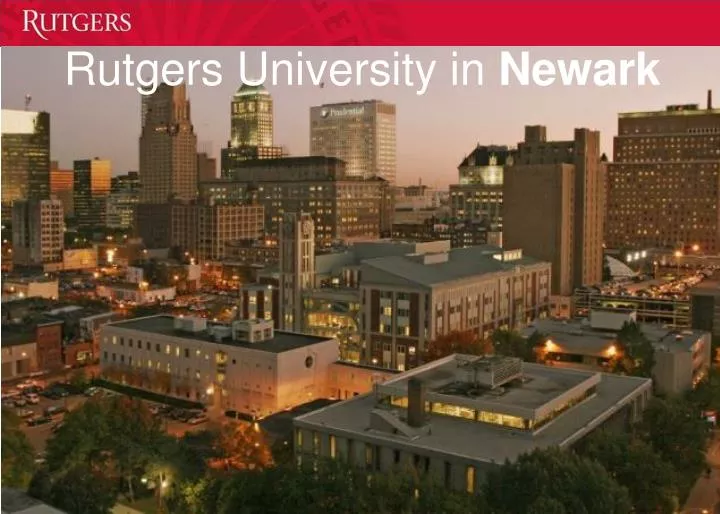 PPT - Rutgers University in Newark PowerPoint Presentation, free ...