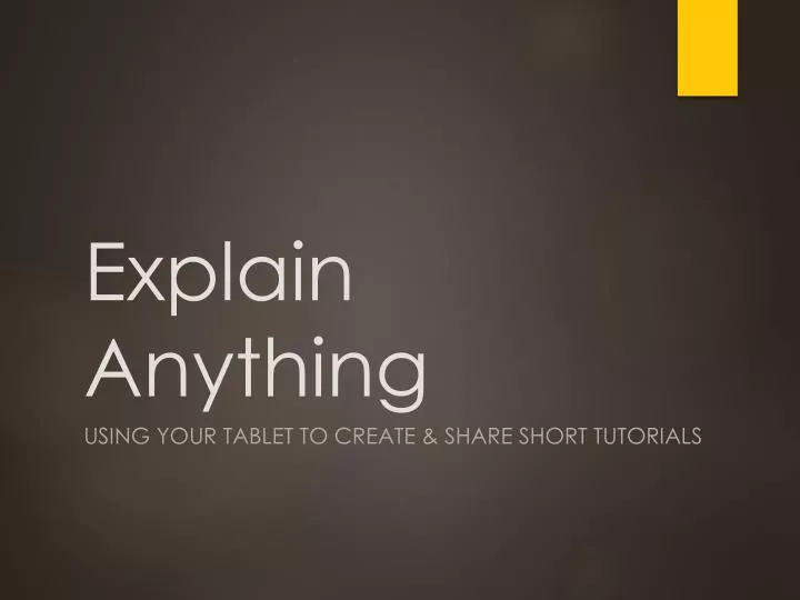 PPT - Explain Anything PowerPoint Presentation, free download - ID:1686470