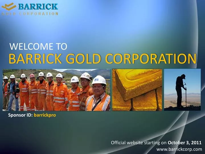 PPT - BARRICK GOLD CORPORATION PowerPoint Presentation, free download ...