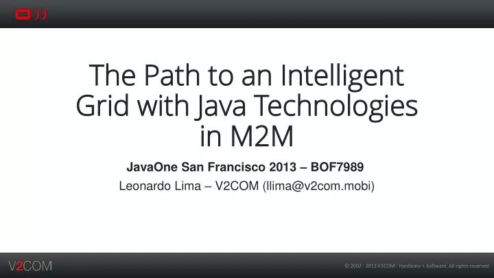 PPT - The Path to an Intelligent Grid with Java Technologies in M2M ...