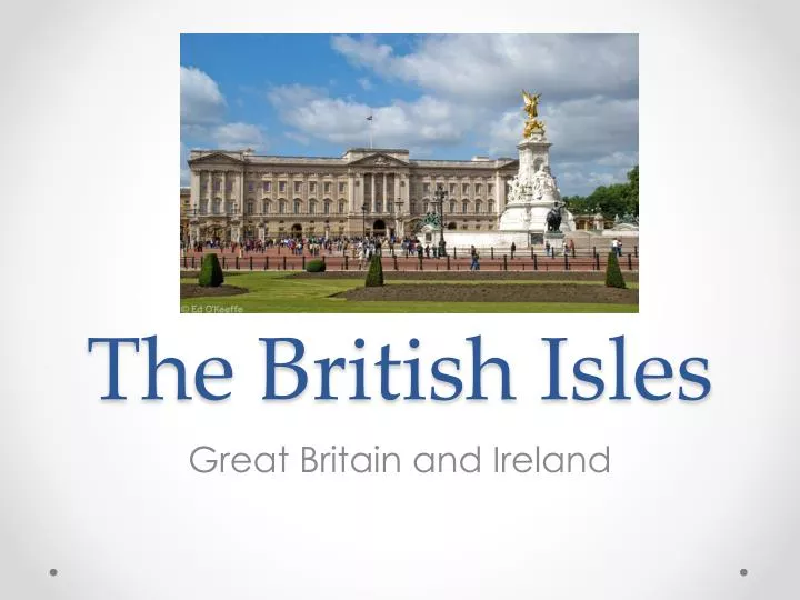 PPT - The British Isles PowerPoint Presentation, free download - ID:1687703