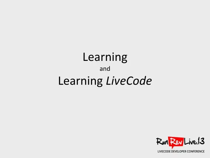 PPT - Learning and Learning LiveCode PowerPoint Presentation, free download - ID:1687920