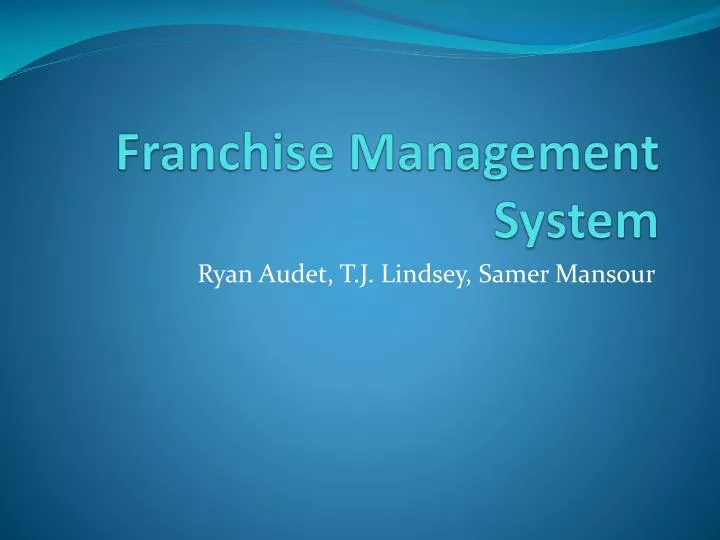 PPT - Franchise Management System PowerPoint Presentation, free ...