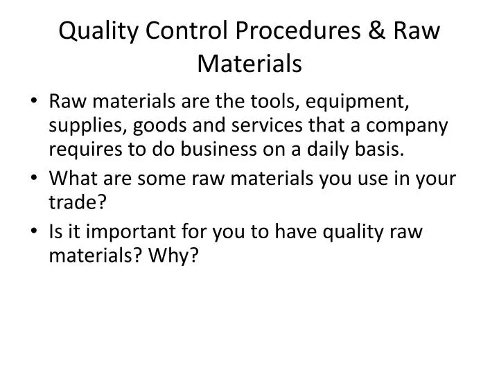 PPT - Quality Control Procedures & Raw Materials PowerPoint ...