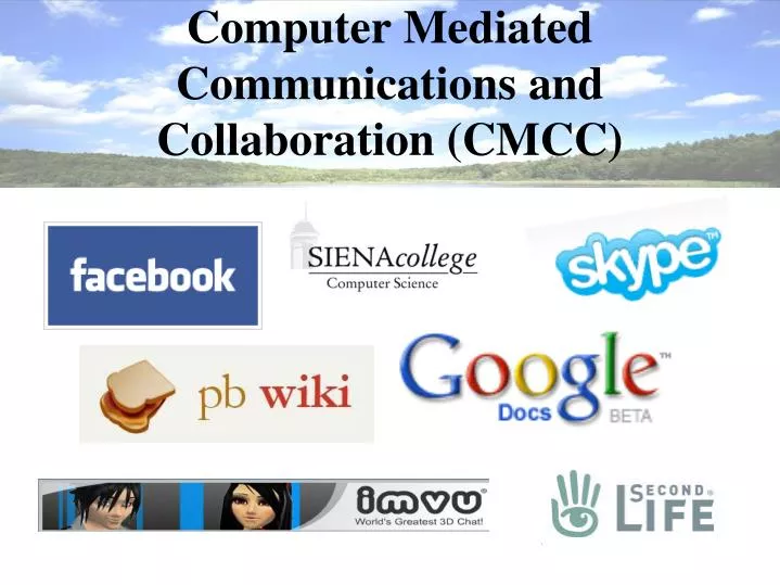 PPT - Computer Mediated Communications and Collaboration (CMCC ...