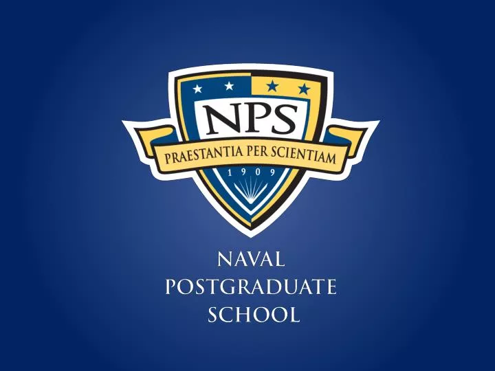 PPT - An introduction to the Naval Postgraduate School PowerPoint ...