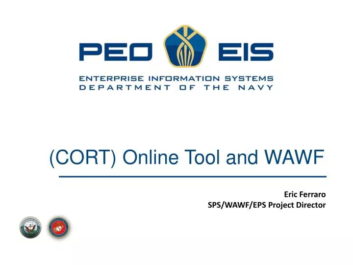 PPT - (CORT) Online Tool and WAWF PowerPoint Presentation, free ...