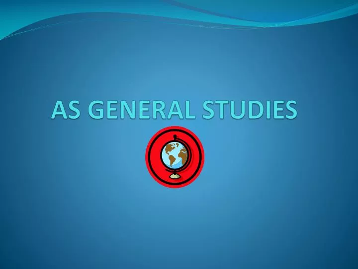 PPT - AS GENERAL STUDIES PowerPoint Presentation, free download - ID ...
