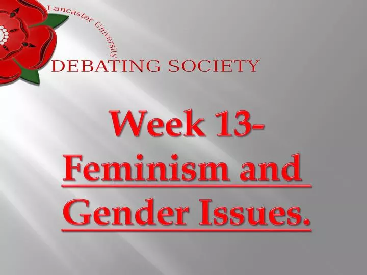 PPT - Week 13- Feminism and Gender Issues. PowerPoint Presentation ...