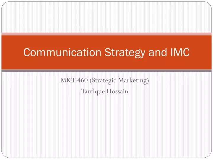 PPT - Communication Strategy and IMC PowerPoint Presentation, free download - ID:1688923