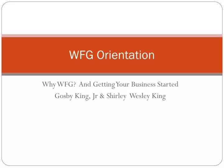 PPT - WFG Orientation PowerPoint Presentation, free download - ID:1689326