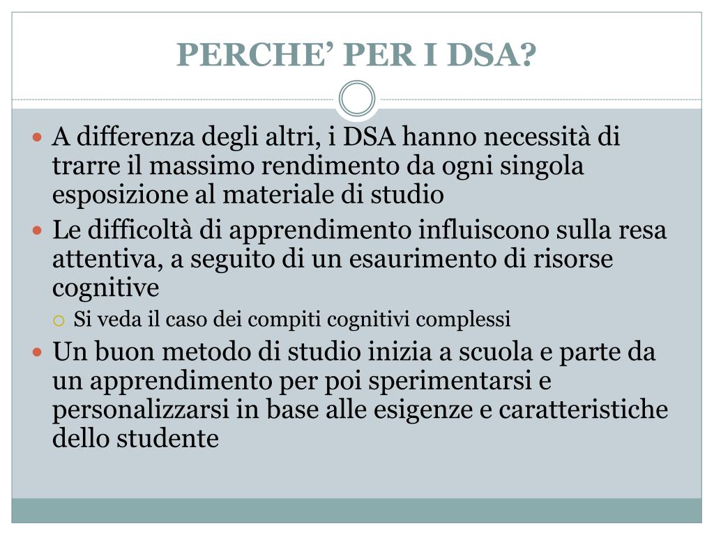 PPT - IL METODO DI STUDIO PER LE CONDIZIONI DI DSA Il primo strumento ...