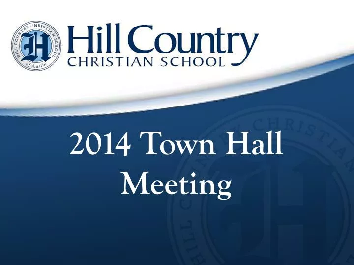 PPT - 2014 Town Hall Meeting PowerPoint Presentation, free download ...