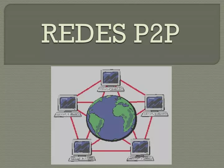 PPT - REDES P2P PowerPoint Presentation, free download - ID:1690451