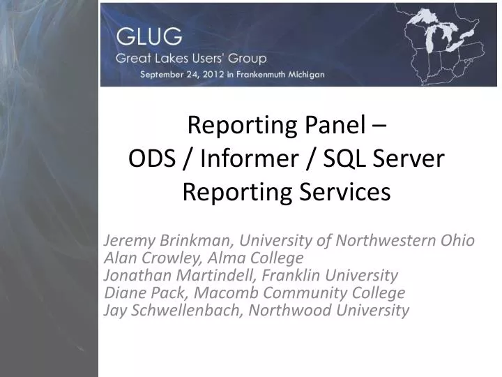 PPT - Reporting Panel – ODS / Informer / SQL Server Reporting Services ...