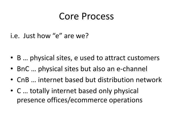 PPT - Core Process PowerPoint Presentation, free download - ID:1690803