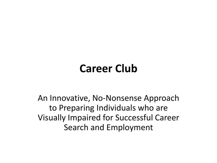 PPT - Career Club PowerPoint Presentation, free download - ID:1691138