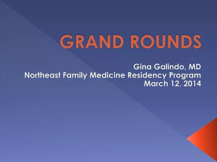 PPT - GRAND ROUNDS PowerPoint Presentation, free download - ID:1691255