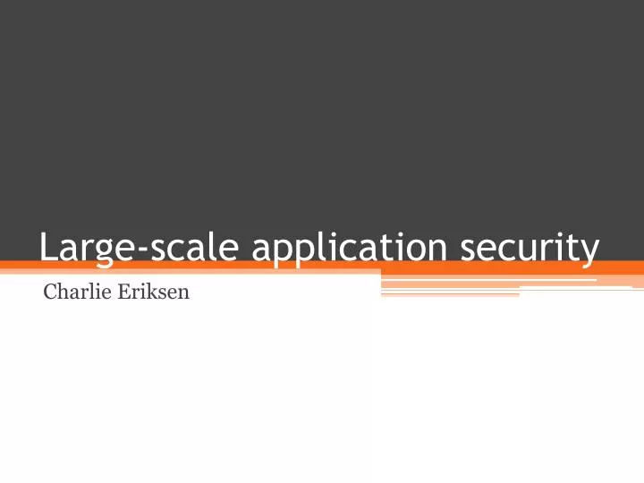 PPT - Large-scale application security PowerPoint Presentation, free ...