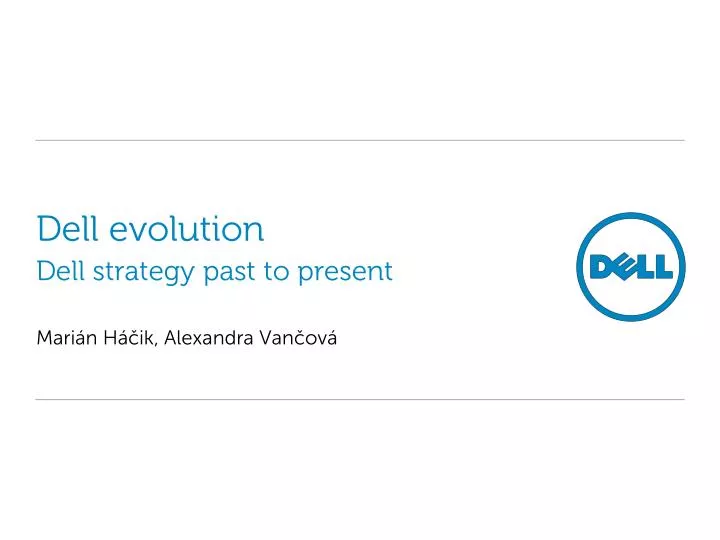 PPT - Dell evolution Dell strategy past to present PowerPoint ...