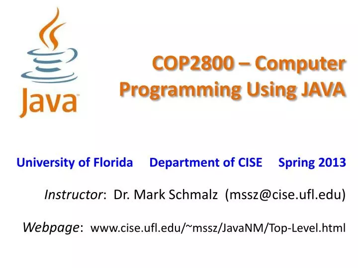 PPT - COP2800 – Computer Programming Using JAVA PowerPoint Presentation ... PPT - COP2800 – Computer Programming Using JAVA PowerPoint Presentation ...