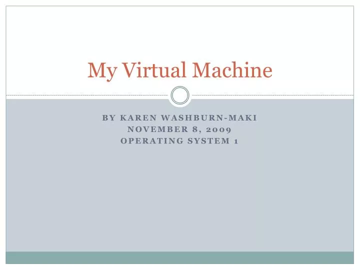 PPT - My Virtual Machine PowerPoint Presentation, free download - ID ...