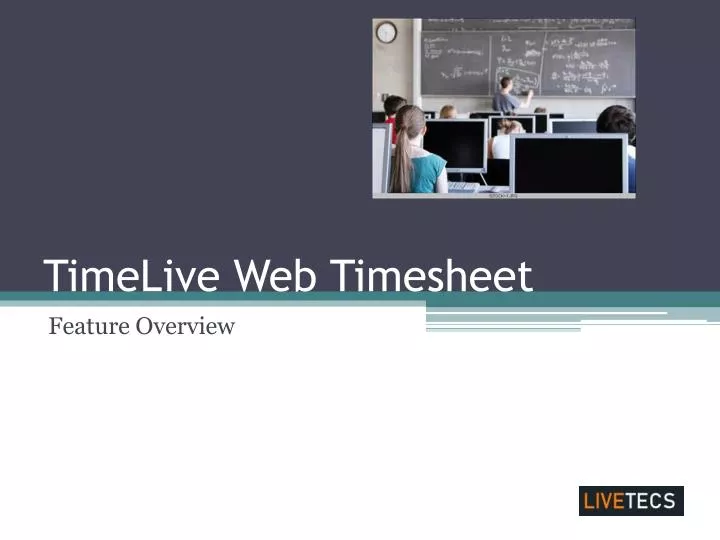 PPT - TimeLive Web Timesheet PowerPoint Presentation, free download ...