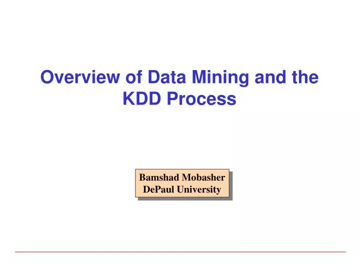 PPT - Overview of Data Mining and the KDD Process PowerPoint Presentation - ID:1693332
