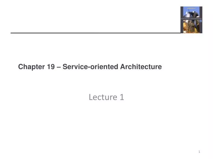 PPT - Chapter 19 – Service-oriented Architecture PowerPoint ...