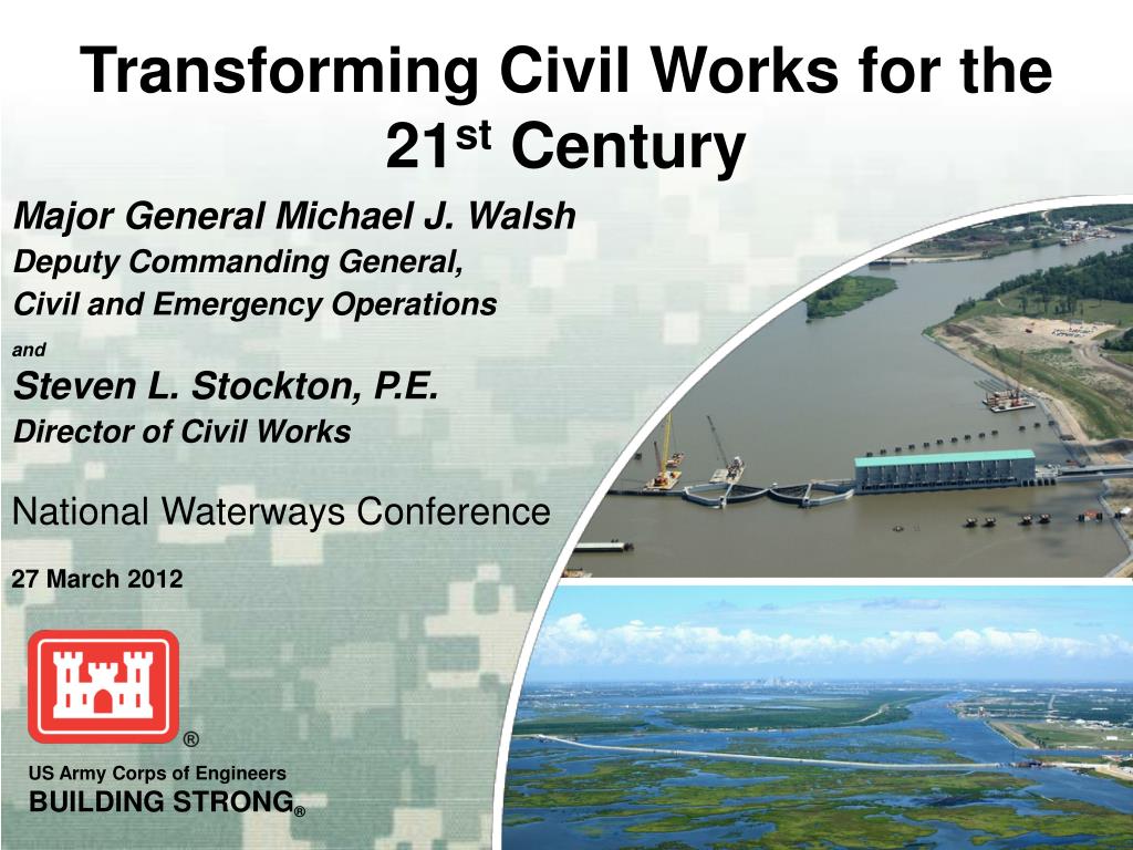 PPT - Transforming Civil Works for the 21 st Century PowerPoint ...