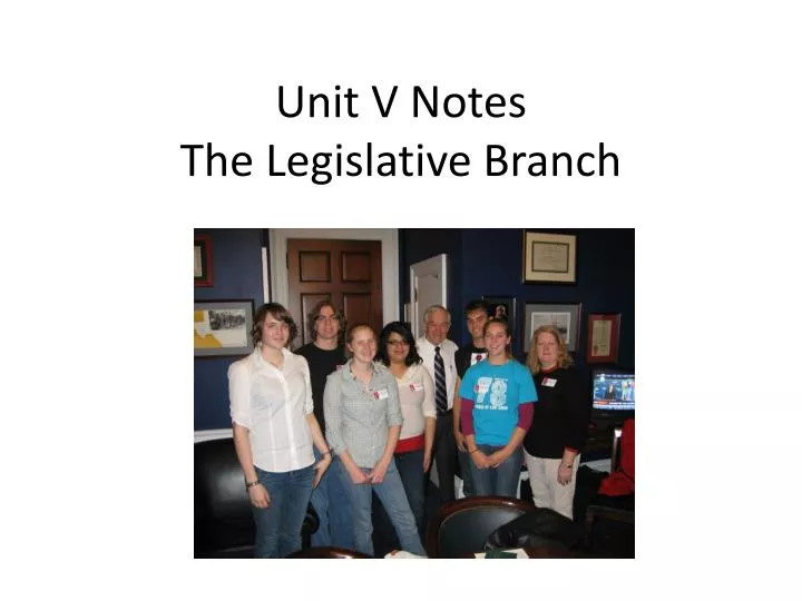 PPT - Unit V Notes The Legislative Branch PowerPoint Presentation, free ... PPT - Unit V Notes The Legislative Branch PowerPoint Presentation, free ...