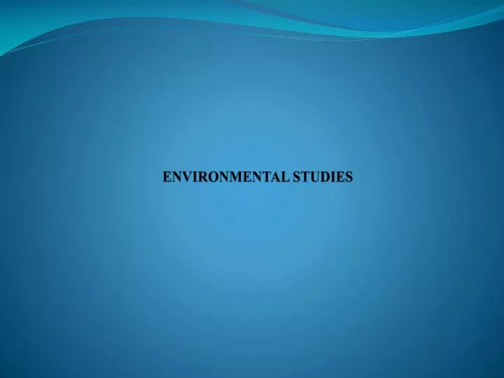 PPT - ENVIRONMENTAL STUDIES PowerPoint Presentation, free download - ID ...