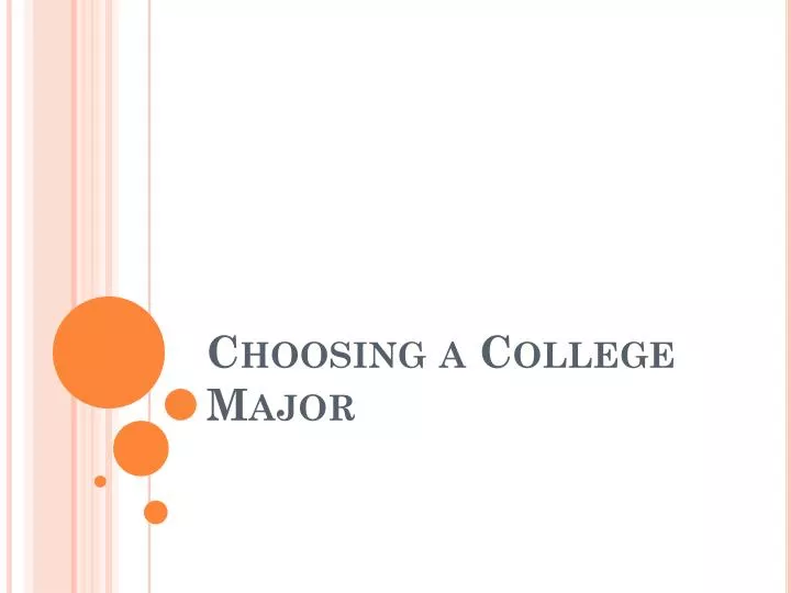 PPT - Choosing a College Major PowerPoint Presentation, free download ...