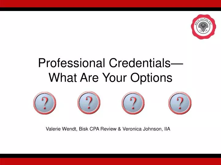 PPT - Professional Credentials— What Are Your Options PowerPoint ...