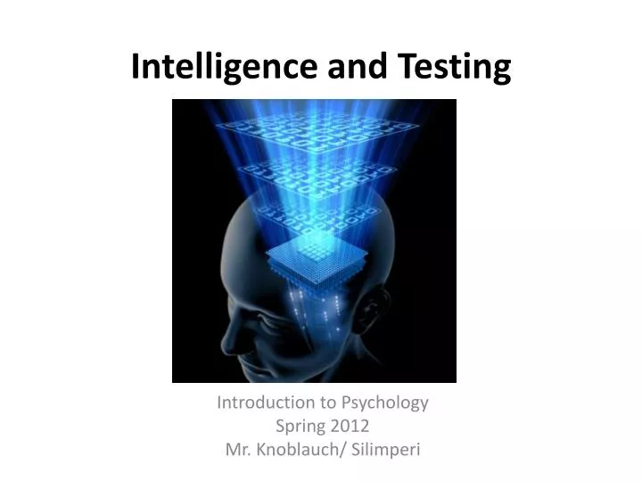 PPT - Intelligence and Testing PowerPoint Presentation, free download ...