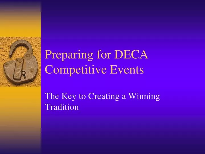 PPT - Preparing for DECA Competitive Events PowerPoint Presentation ...