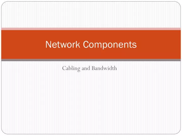 PPT - Network Components PowerPoint Presentation, free download - ID:1695728