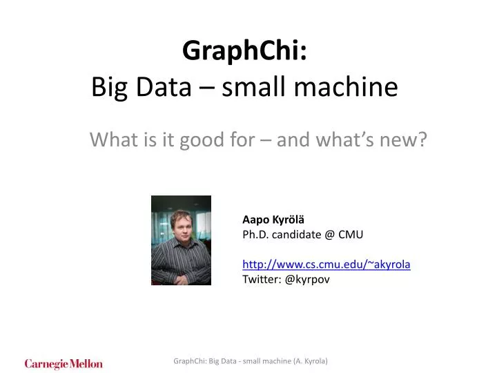 PPT - GraphChi: Big Data – small machine PowerPoint Presentation, free download - ID:1695729