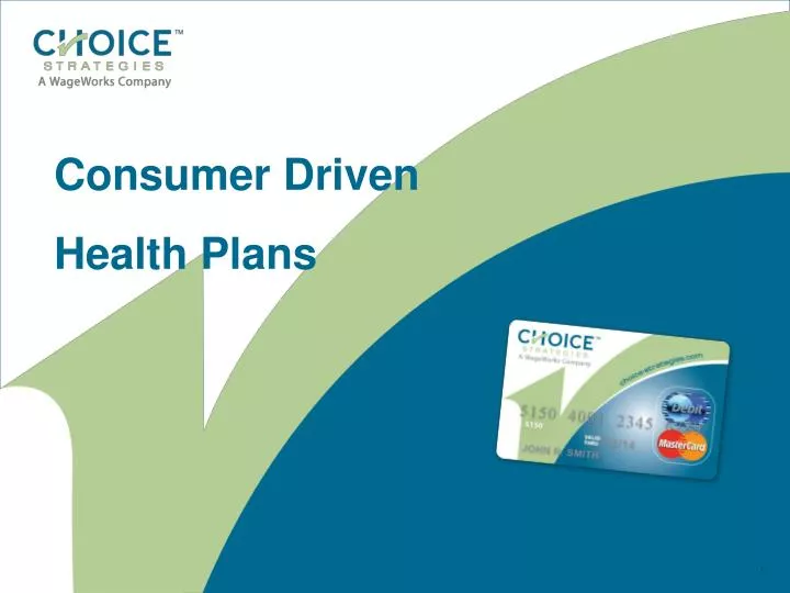 PPT - Consumer Driven Health Plans PowerPoint Presentation, free ...