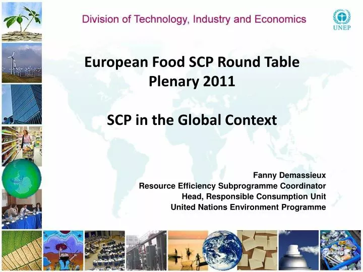 PPT - European Food SCP Round Table Plenary 2011 SCP in the Global ...