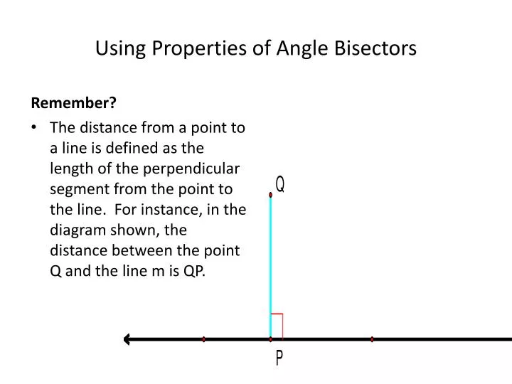 PPT - Using Properties of Angle Bisectors PowerPoint Presentation, free ...