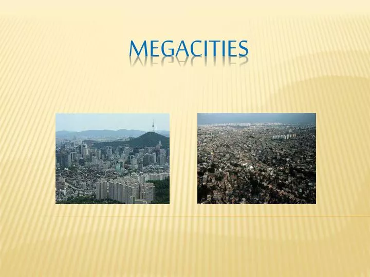 PPT - MEGACITIES PowerPoint Presentation, free download - ID:1697357