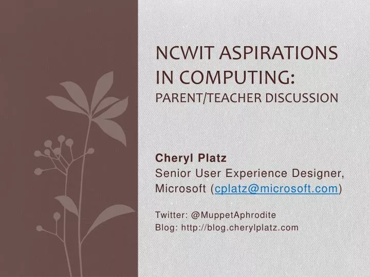 PPT - NCWIT Aspirations In Computing: Parent/Teacher Discussion PowerPoint Presentation - ID:1697566
