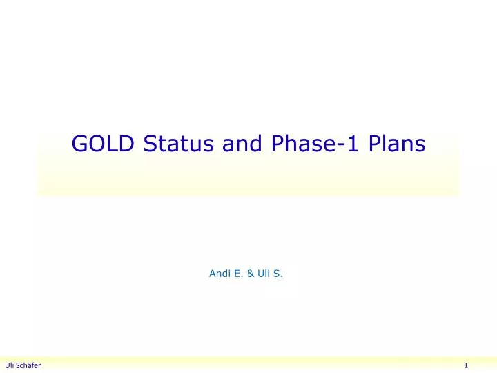 PPT - GOLD Status and Phase-1 Plans PowerPoint Presentation, free ...