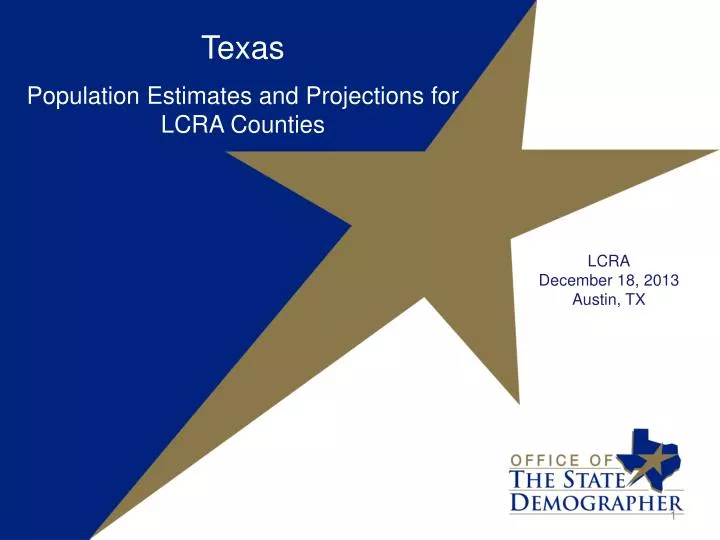PPT - Texas Population Estimates and Projections for LCRA Counties ...