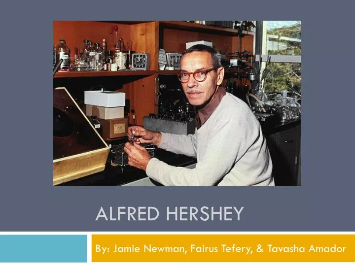 PPT - Alfred hershey PowerPoint Presentation, free download - ID:1698442