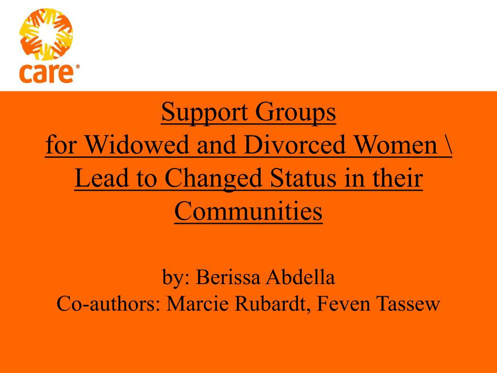 PPT - Support Groups for Widowed and Divorced Women \ Lead to Changed ...